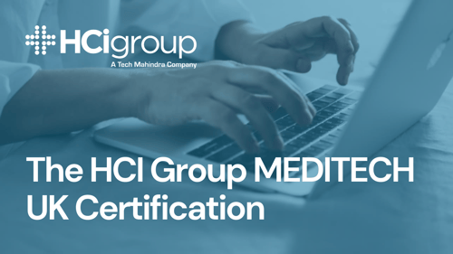 The HCI Group Achieves MEDITECH UK READY Certification