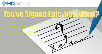 You’ve Signed Epic: Now What?