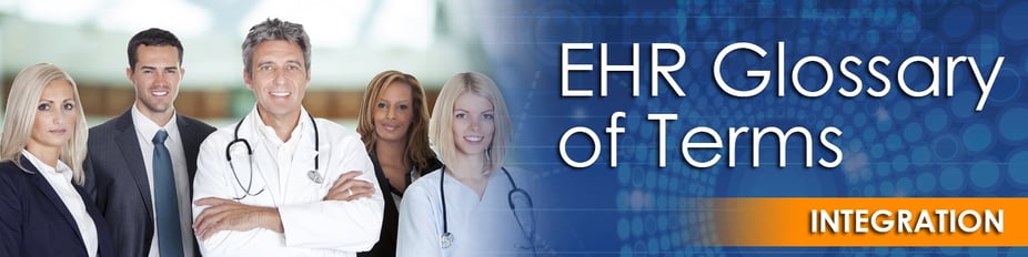 EHR Glossary of Terms | Integration